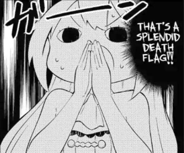 Splendid death flag | Anime / Manga | Know Your Meme