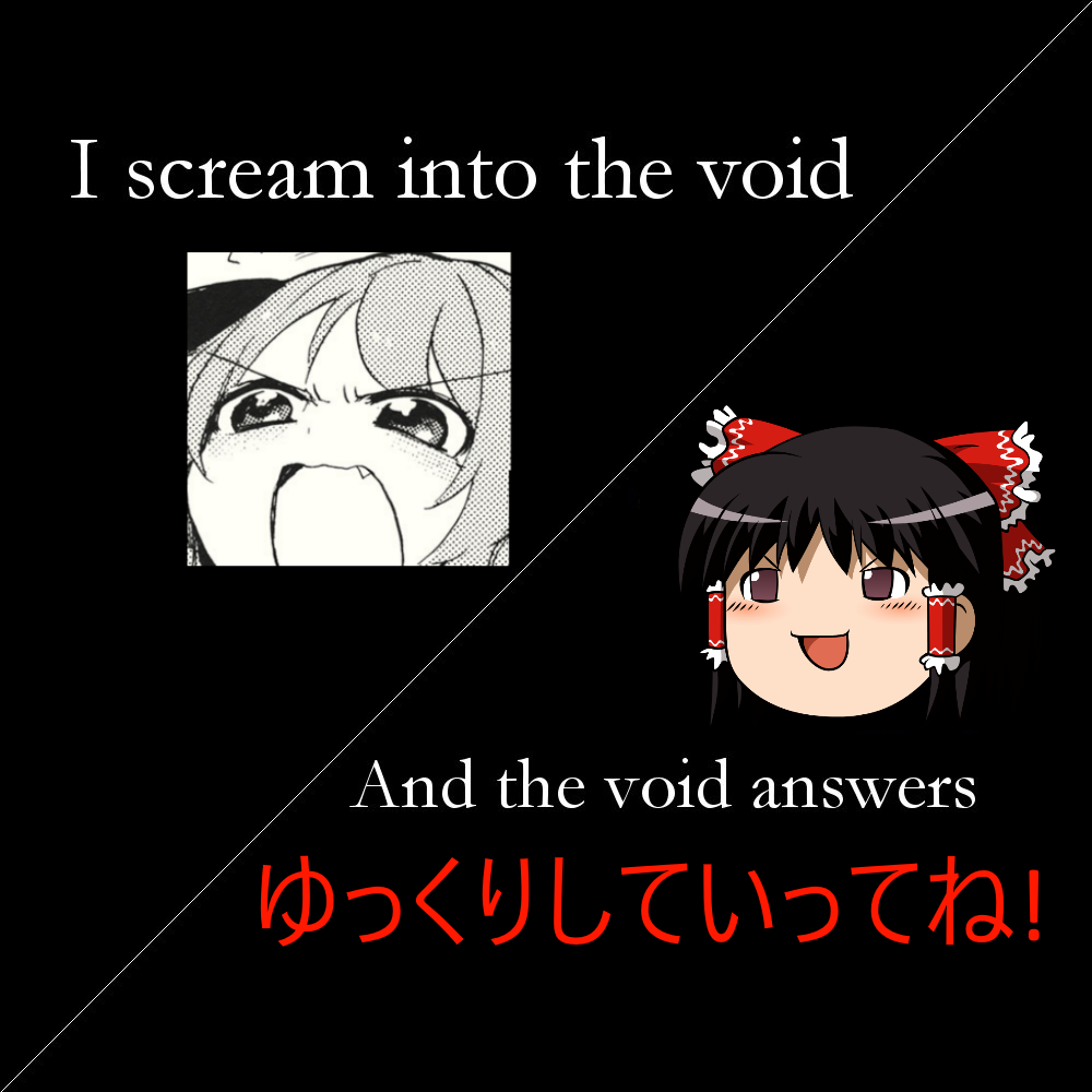 I scream into the void. | Touhou Project (東方Project) | Know Your Meme