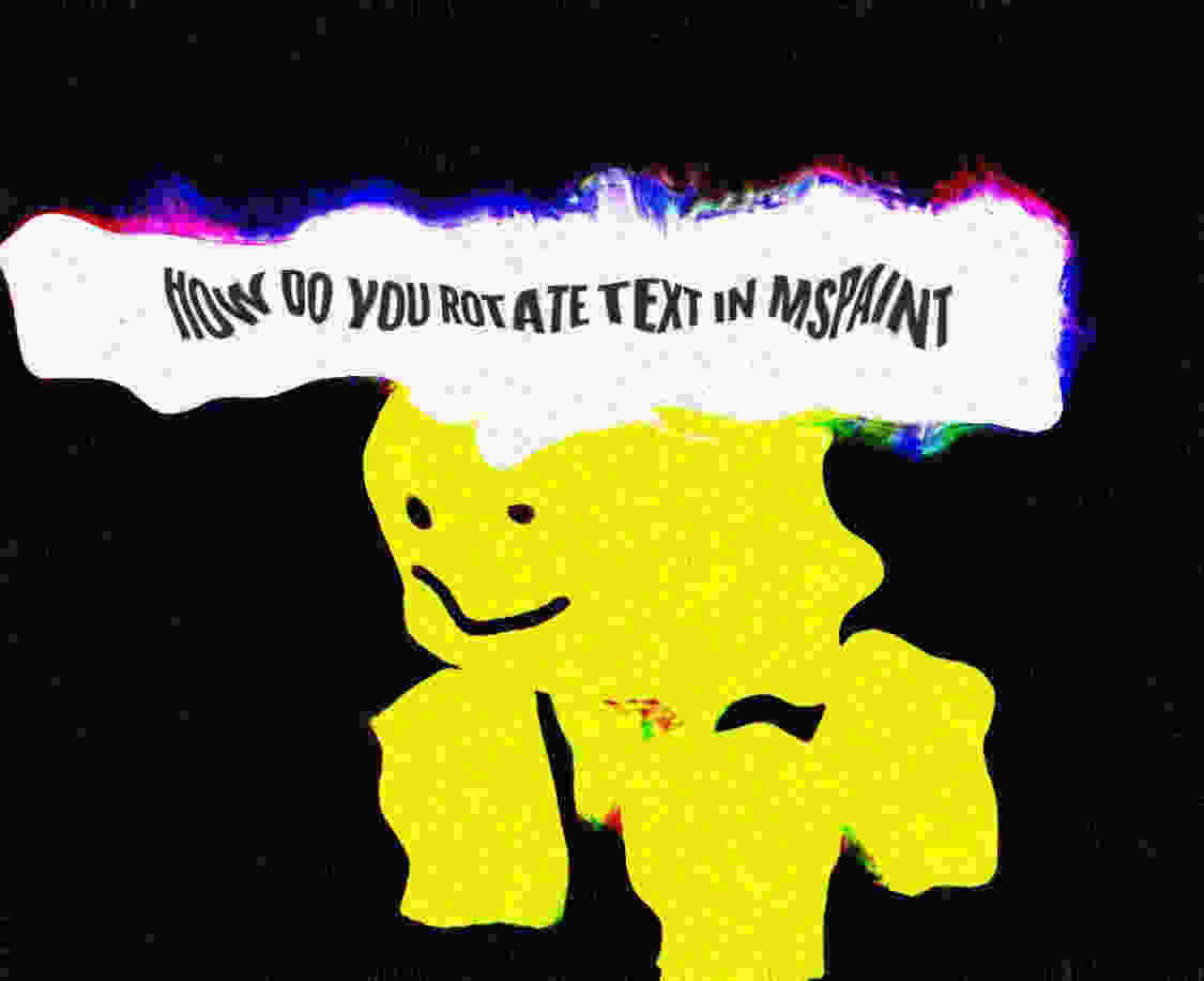  How Do I Rotate Text In MS Paint Know Your Meme