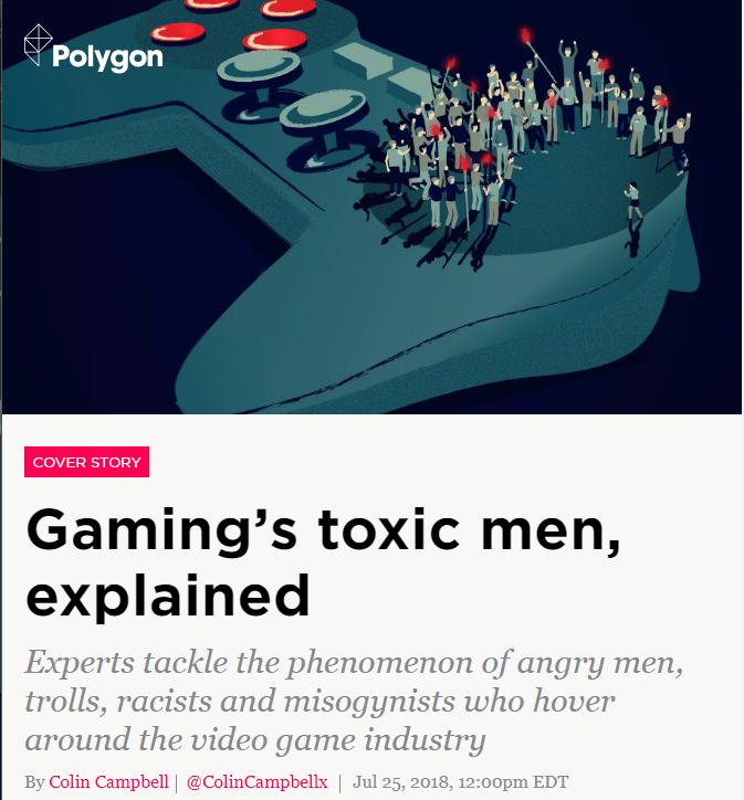 "Gaming’s toxic men, explained" - article by Colin Campbell | Polygon ...