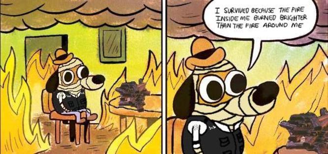 The Burned Man shares his secrets | This Is Fine | Know Your Meme