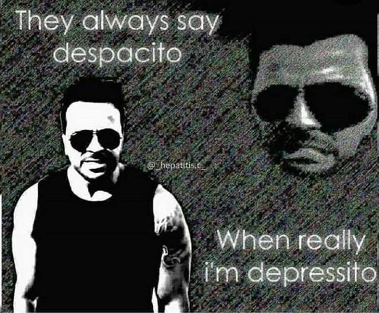 depressito | Despacito | Know Your Meme