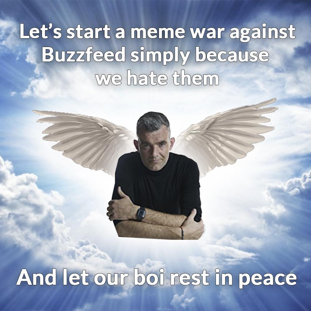 Let's start a meme war with BuzzFeed simply because we hate them | Delete BuzzFeed | Know Your Meme