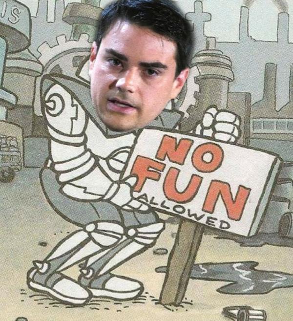 Ben Shapiro hates fun | Ben Shapiro | Know Your Meme