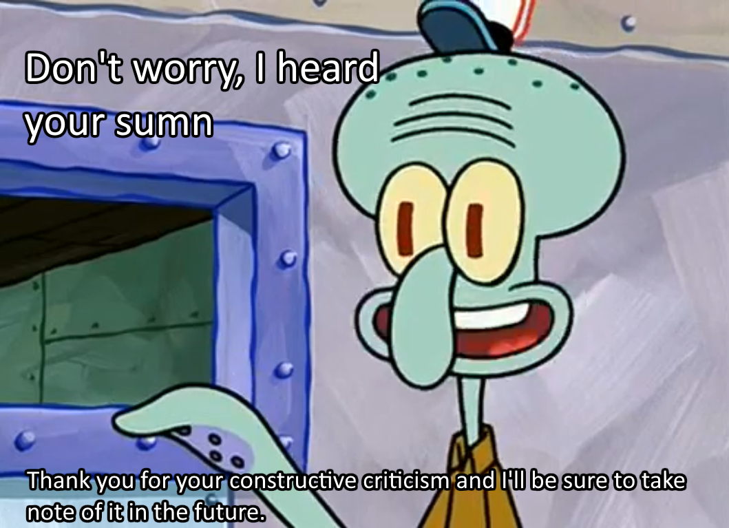 Thank you for your constructive criticism. | Do Y'all Hear Sumn? | Know ...