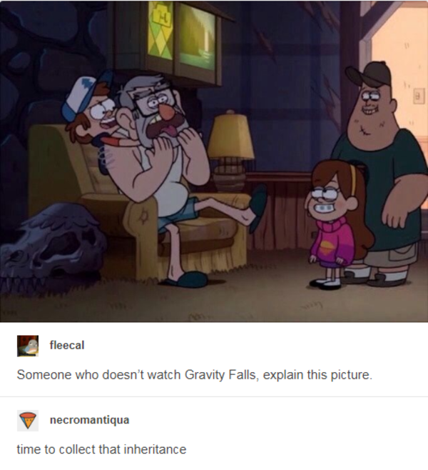 there are people that have not seen Gravity Falls? | Someone Explain This Picture | Know Your Meme