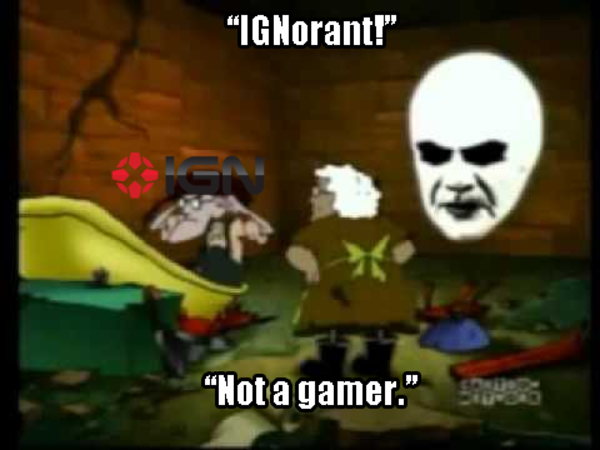 Not a gamer... | IGN | Know Your Meme