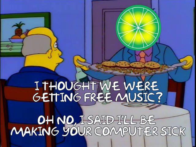 Oh no i said i'll be making your computer sick | LimeWire | Know Your Meme