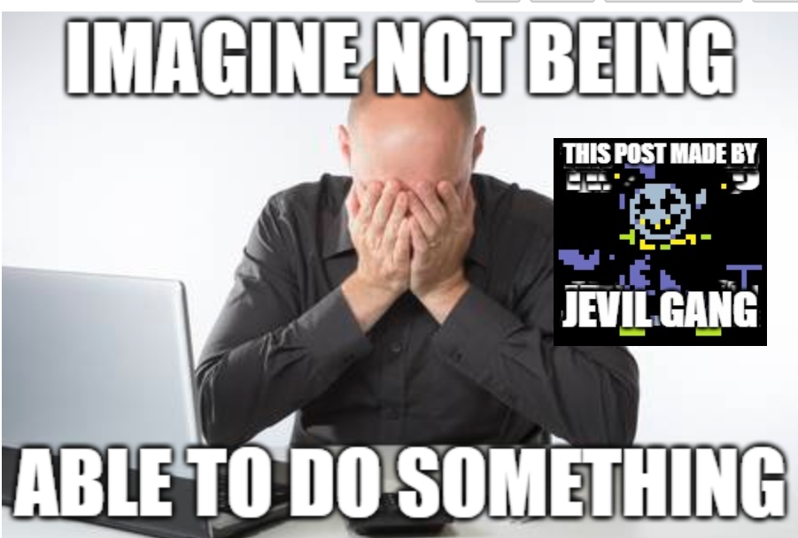 Can you imagine | This Post Was Made By X Gang | Know Your Meme