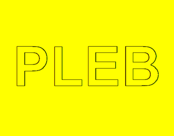 PLEB | Pleb | Know Your Meme