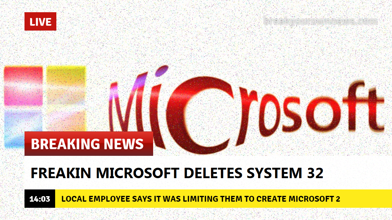 Microsoft deletes system 32 | Microsoft | Know Your Meme
