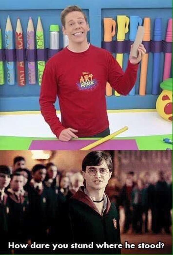 Art Attack | How Dare You Stand Where He Stood | Know Your Meme