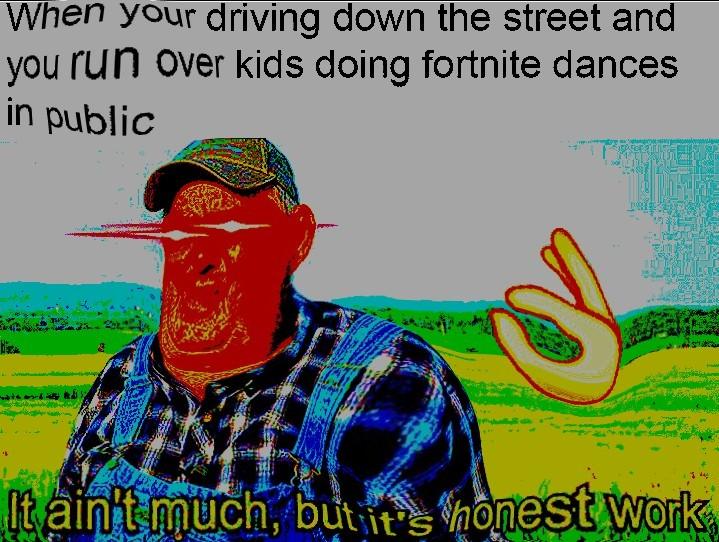 Its honest work | But It's Honest Work | Know Your Meme