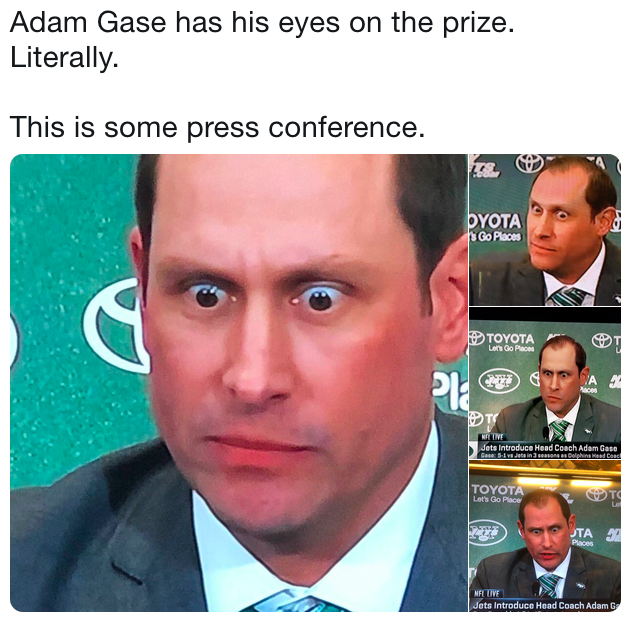 Adam Gase has his eyes on the prize. Literally. This is some press ...