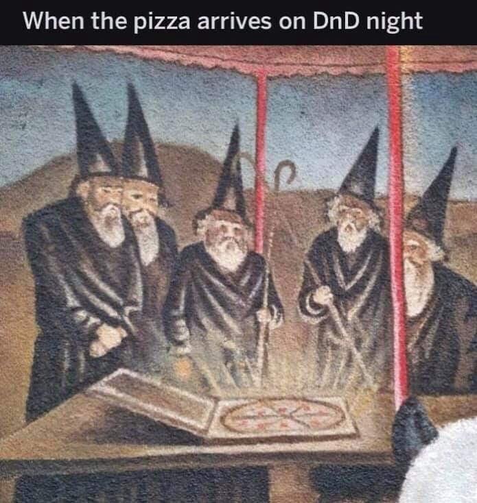 When the pizza arrives on DnD night | Dungeons and Dragons | Know Your Meme