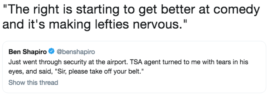 Ben Shapiro Tweet | The Right Is Starting to Get Better at Comedy ...