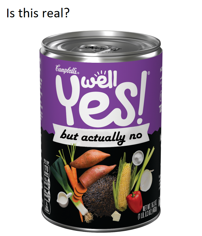 Campbell's | Well Yes, But Actually No | Know Your Meme