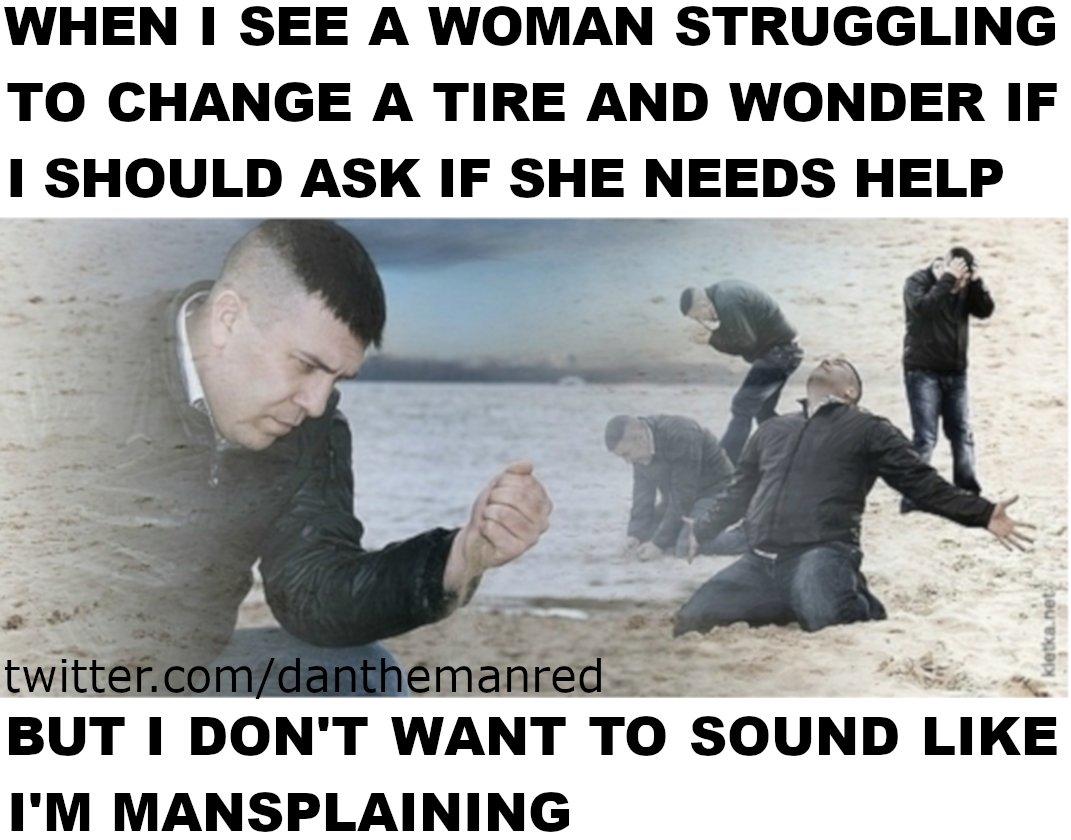 change a tire | Mansplaining | Know Your Meme