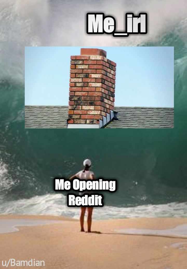 Me_irl | Chimney Day | Know Your Meme