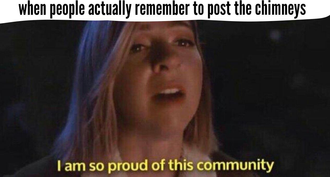 me irl | Chimney Day | Know Your Meme