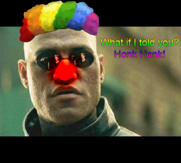 Clown Matrix | Clown Pepe / Honk Honk / Clown World | Know Your Meme