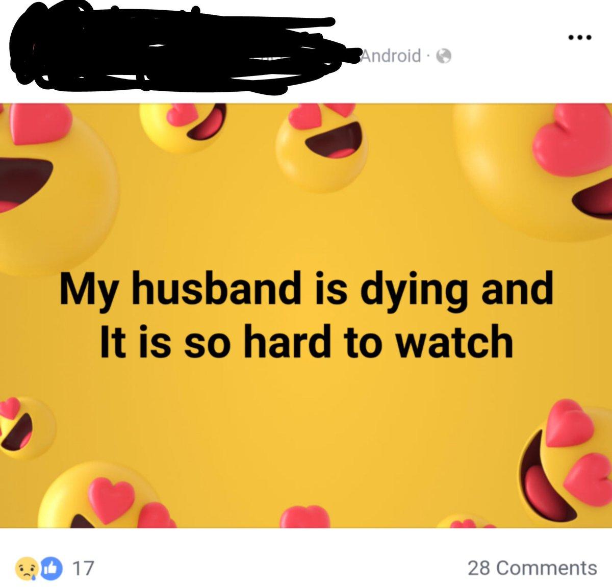 My husband is dying and it is so hard to watch | Facebook Custom ...
