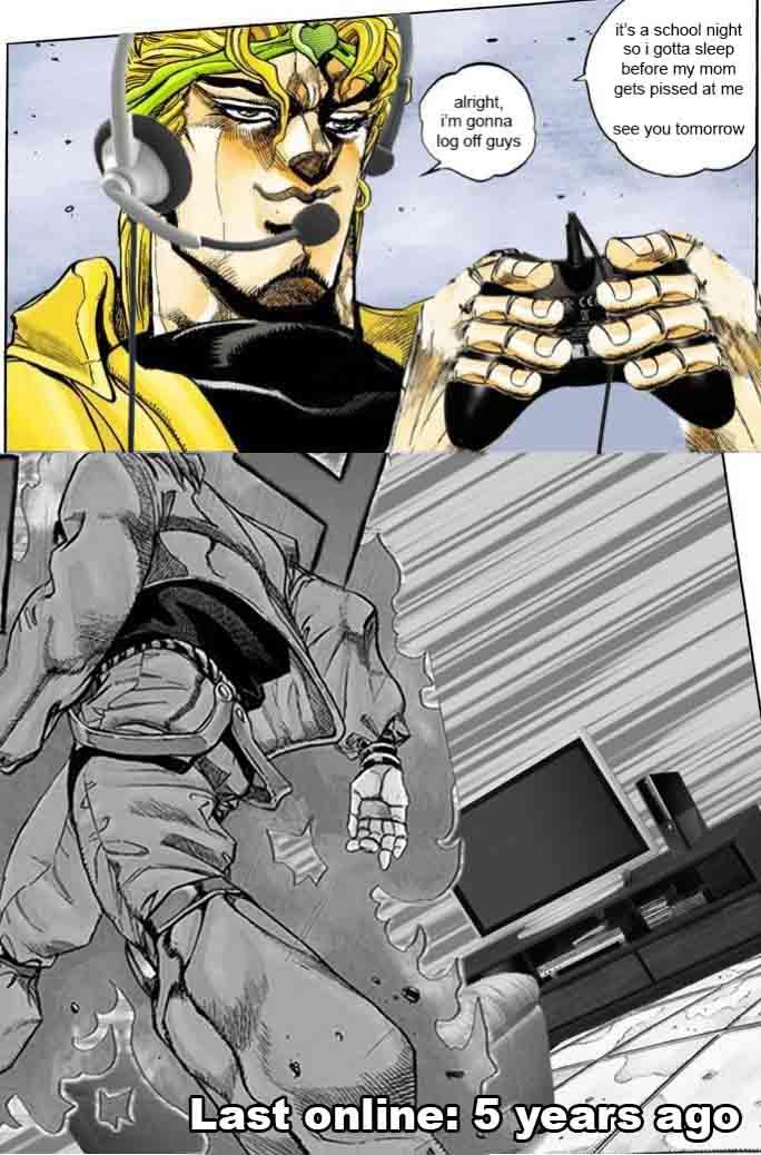 We never got to see him again... | Dio Walk / Gamer Dio | Know Your Meme