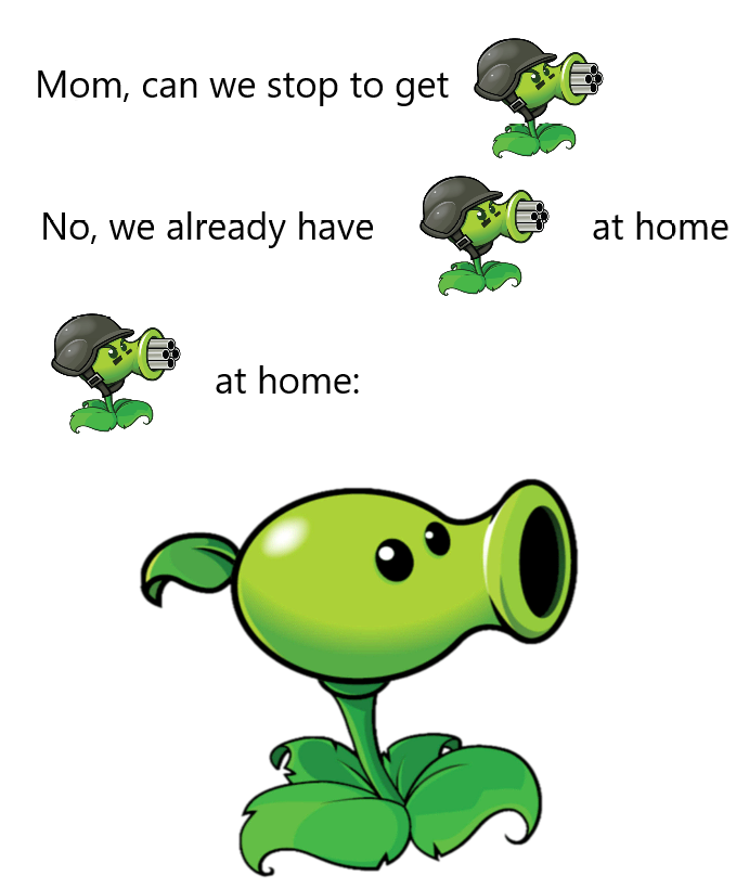 More firepower! | Plants vs. Zombies | Know Your Meme