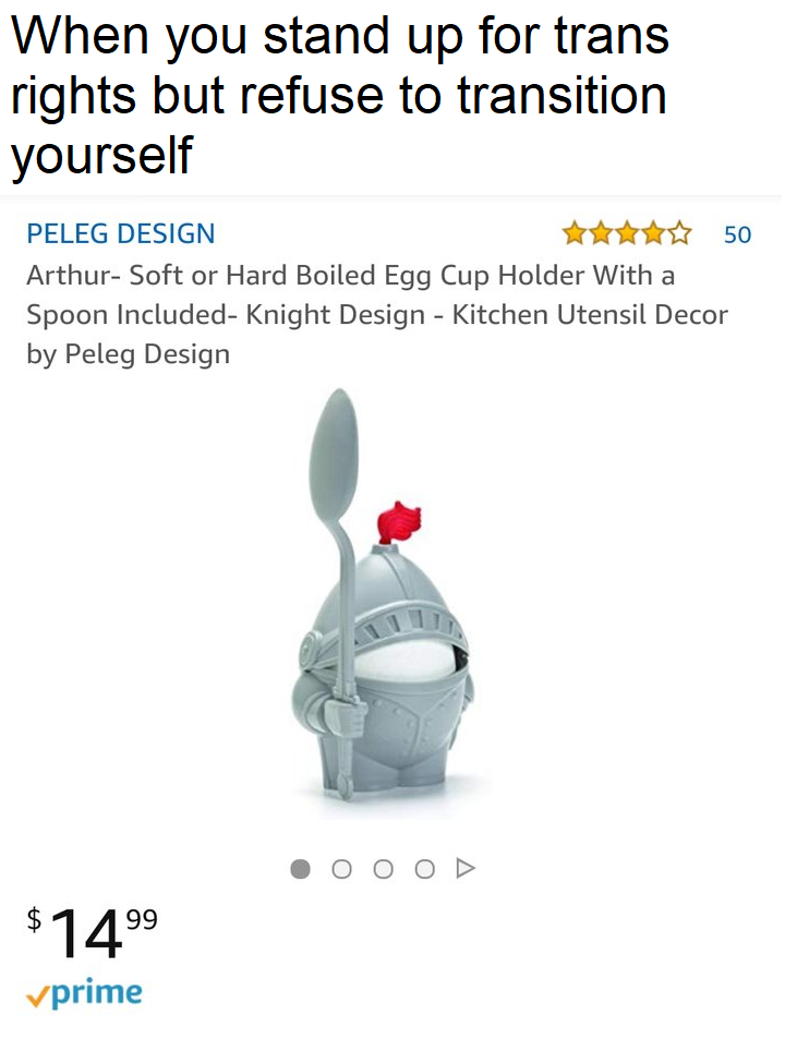 When up for trans rights but refuse to transition yourself | Egg ...