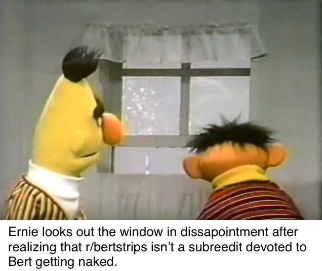 it be like that | Bertstrips | Know Your Meme
