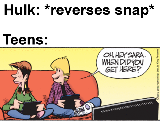 When did you get here? | Reverse Snap | Know Your Meme