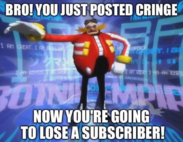 エッグマン | Bro! You Just Posted Cringe! | Know Your Meme