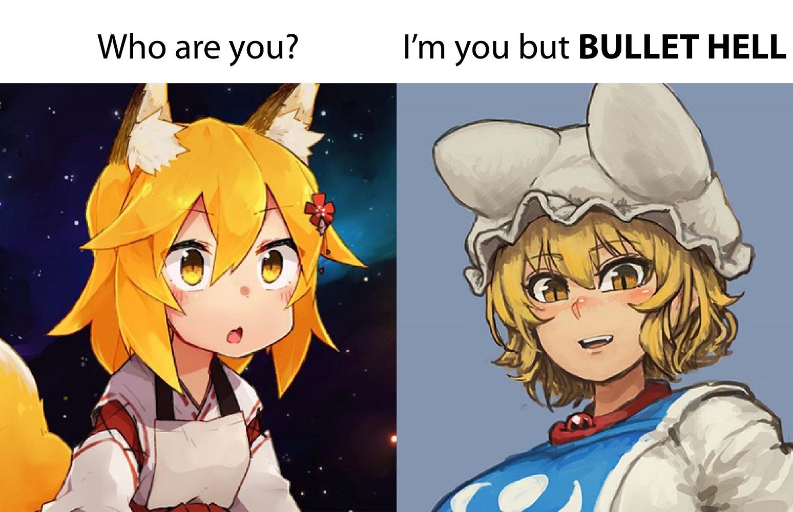 I'm you but Bullet Hell | The Helpful Fox Senko-san | Know Your Meme