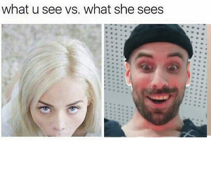 What You See Vs What She Sees What You See Vs What She Sees Know What You See Vs What She Sees What You See Vs What She Sees Know