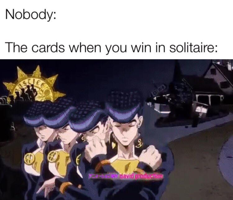 Jojos Bizarre Adventure | Cards When You Win In Solitaire | Know Your Meme