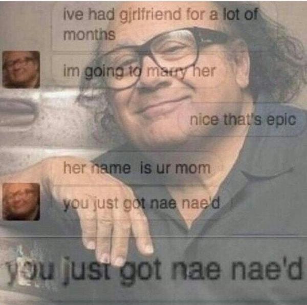 You just got nae nae'd | Get Nae Nae'd | Know Your Meme