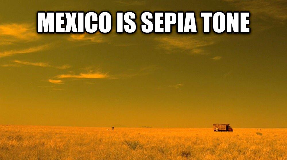 Mexico is Sepia | Mexican Filter | Know Your Meme