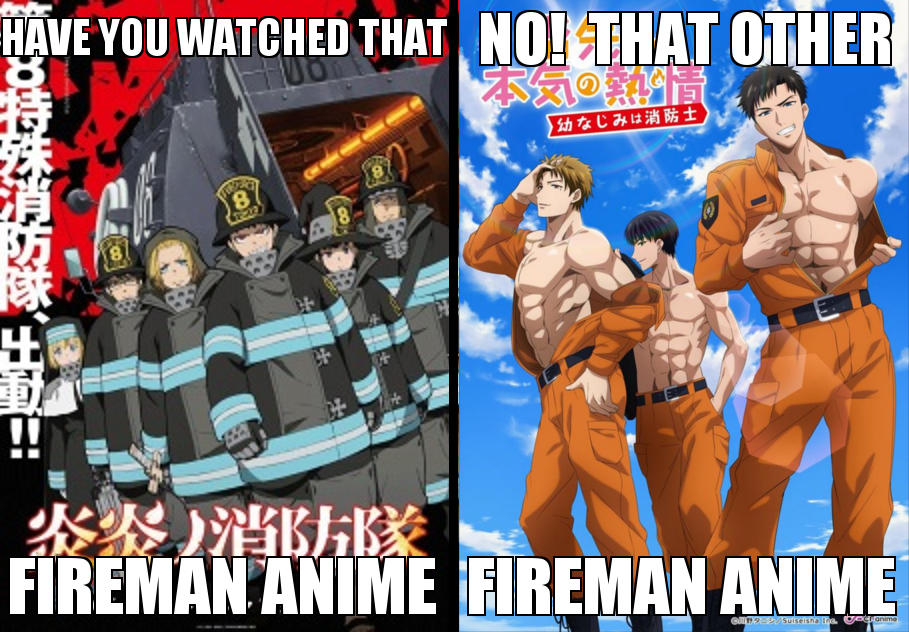 That Fireman anime... | Anime / Manga | Know Your Meme
