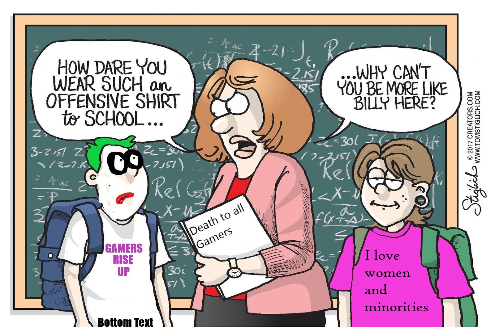 Gamers Rise Up | How Dare You Wear Such an Offensive Shirt to School ...