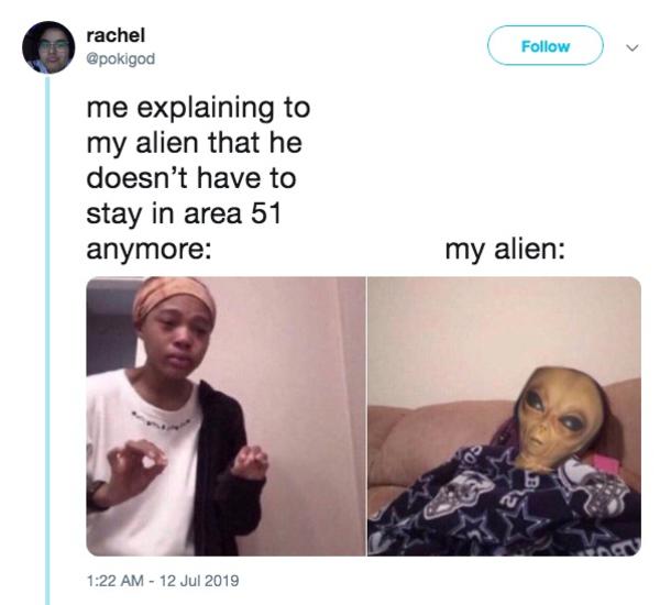 Me to my alien | My Area 51 Alien | Know Your Meme