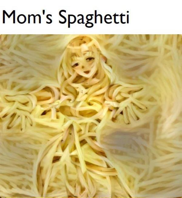 Spaghetti's mom | Mom's Spaghetti | Know Your Meme