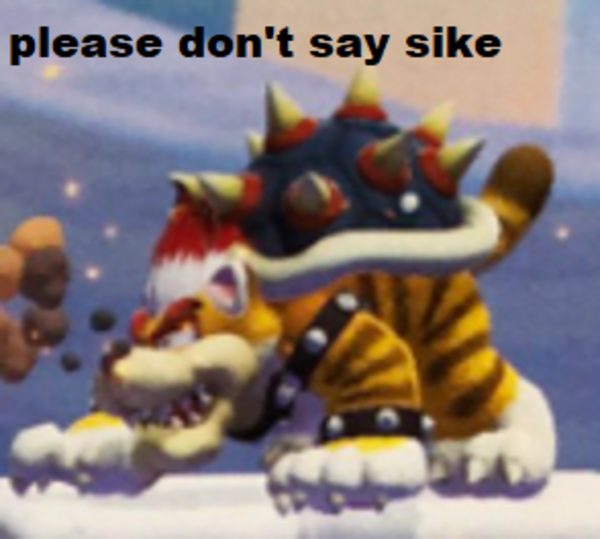 Please Don't Say Sike | Say Sike Right Now | Know Your Meme