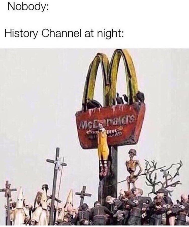 good afternoon | History Channel at Night | Know Your Meme