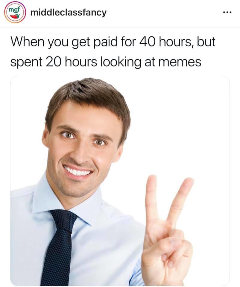getting paid to look at memes | Memes | Know Your Meme