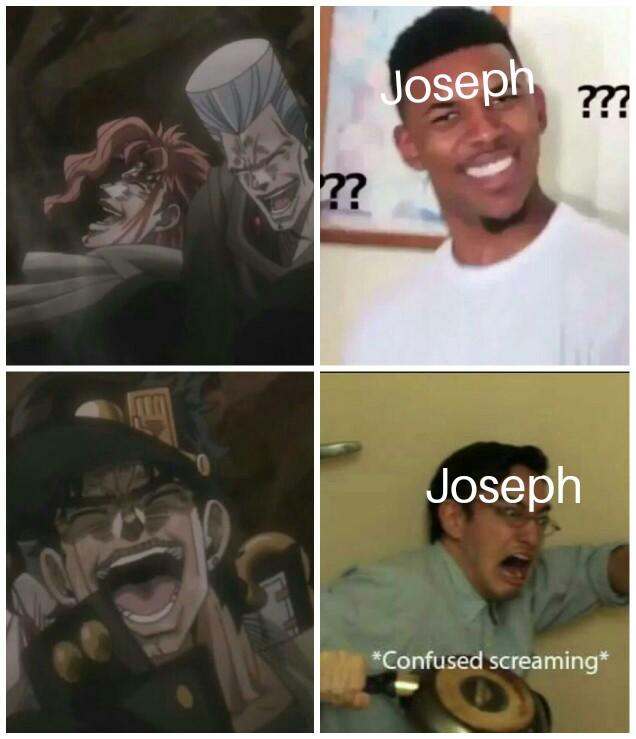Poor Joseph | /r/ShitPostCrusaders/ | Confused Screaming | Know Your Meme