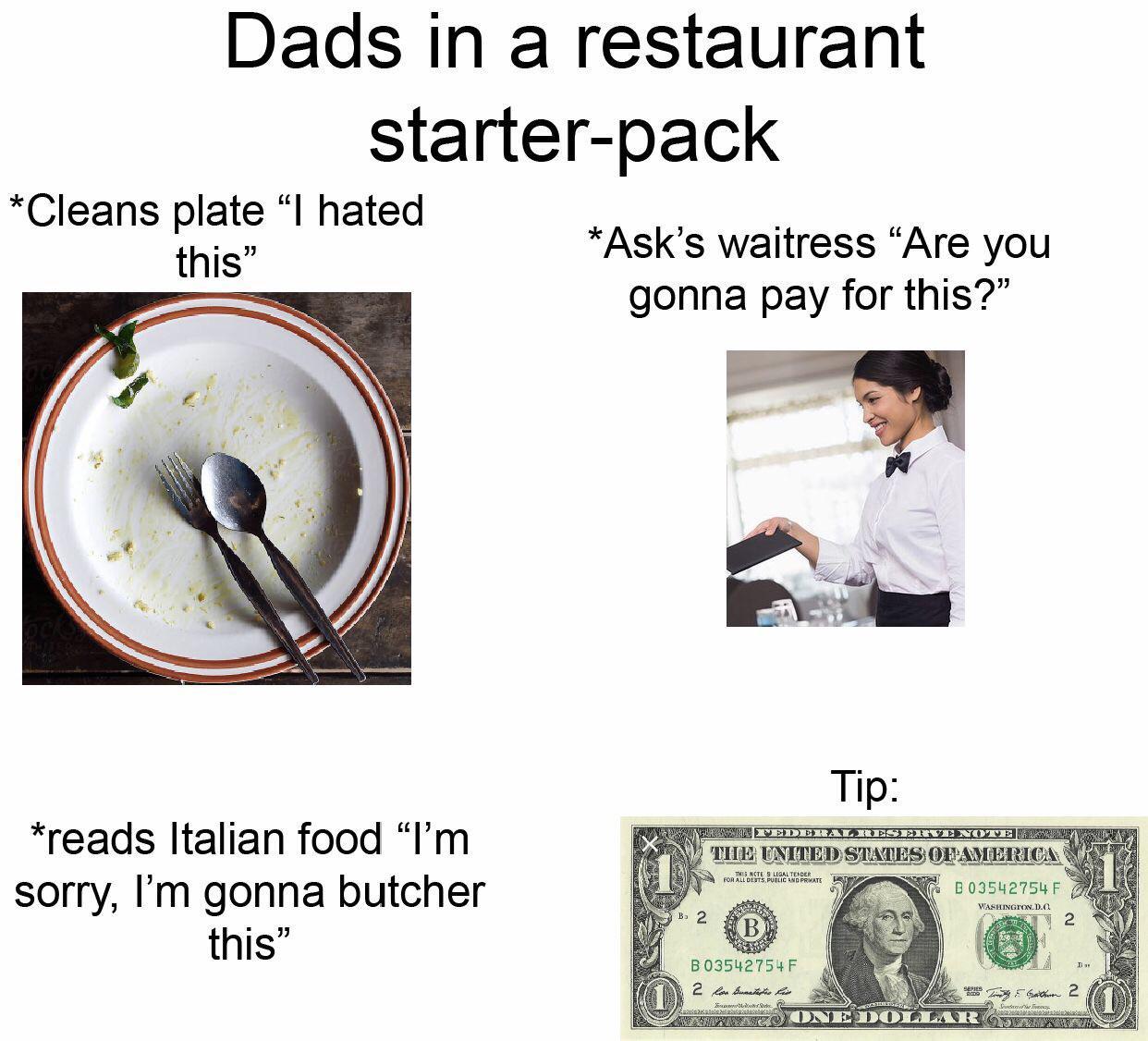 Dads in a restaurant starter pack | r/starterpacks | Starter Packs ...