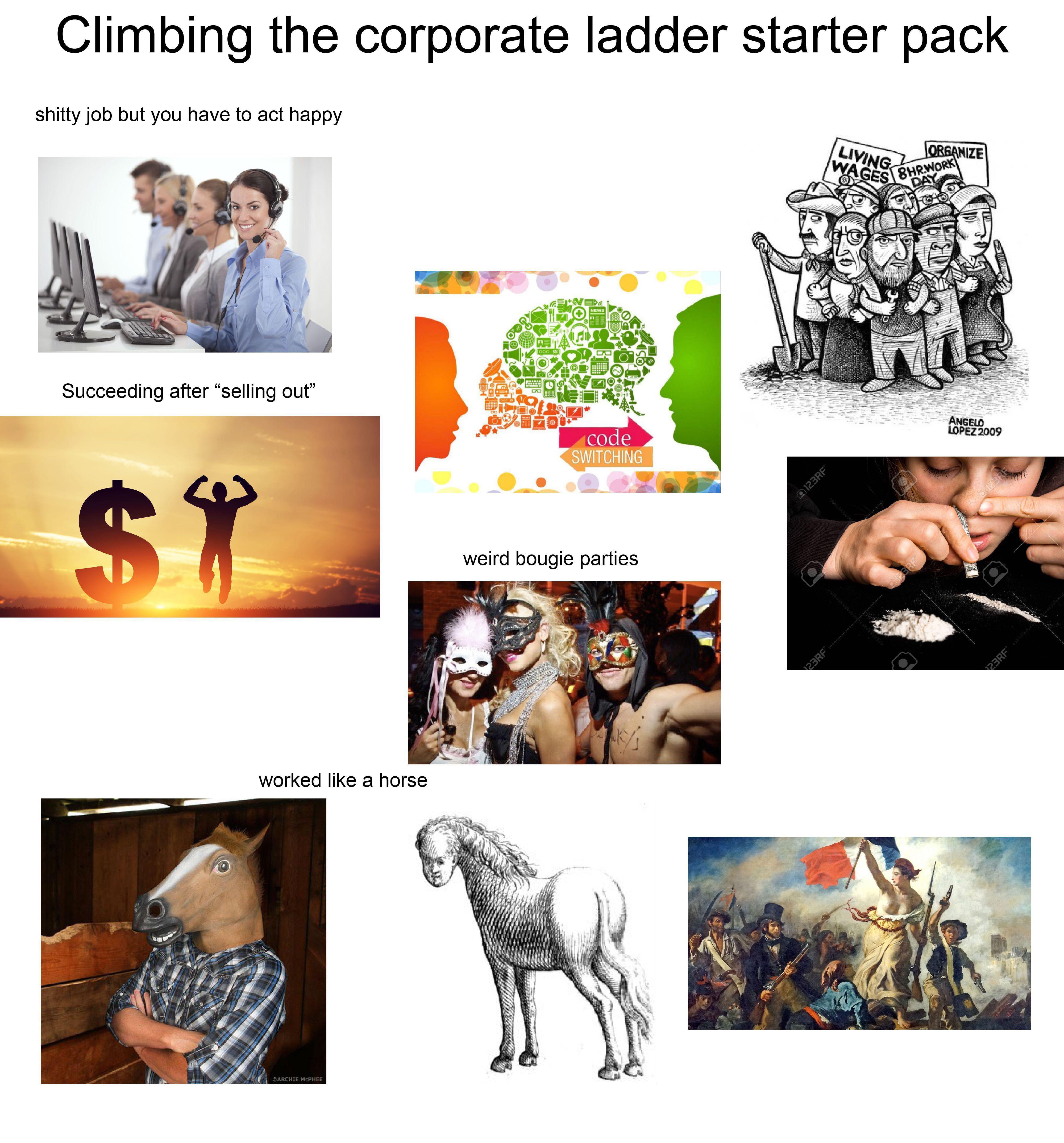 Climbing the corporate ladder starter pack | r/starterpacks | Starter ...
