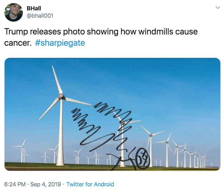 Trump releases photo showing how windmills cause cancer. #sharpiegate ...