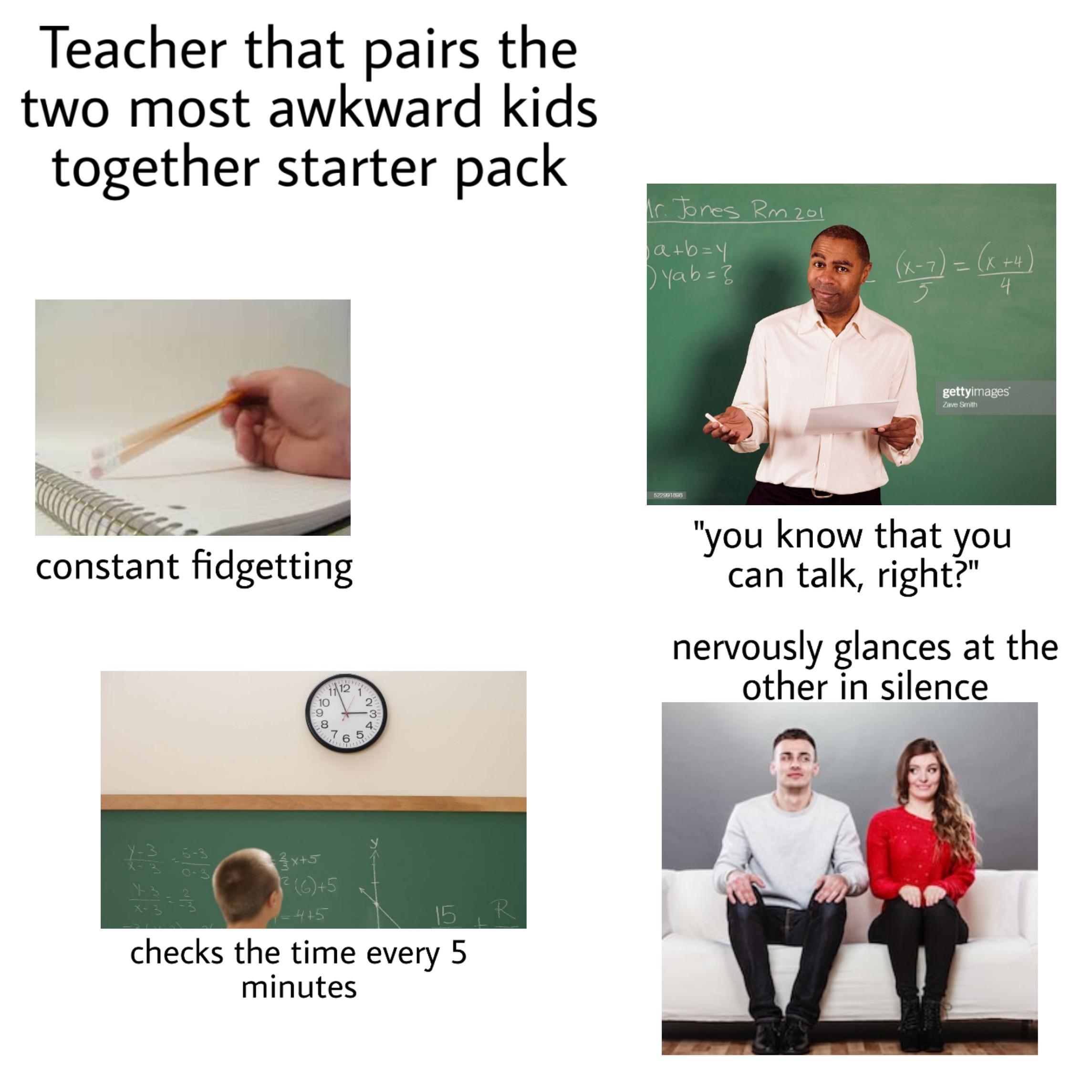 the teacher that pairs the two most awkward kids together starter pack ...