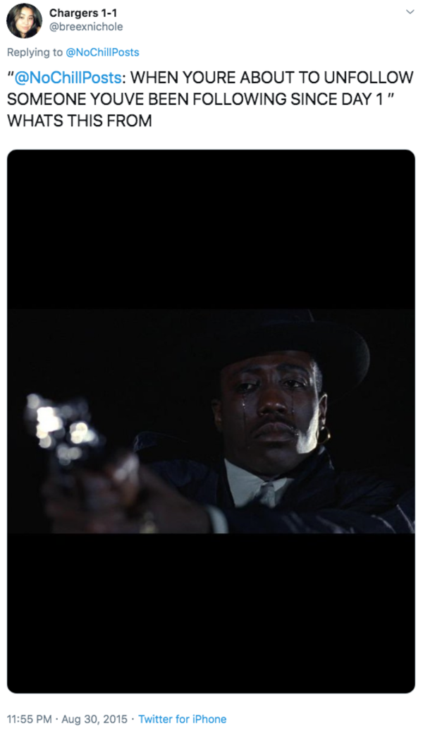 WHEN YOURE ABOUT TO UNFOLLOW SOMEONE YOUVE BEEN FOLLOWING SINCE DAY 1 ...